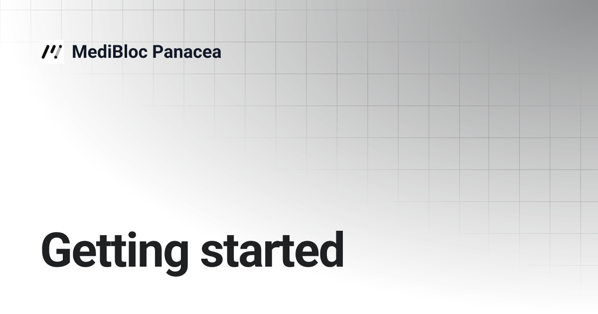Getting started | MediBloc Panacea