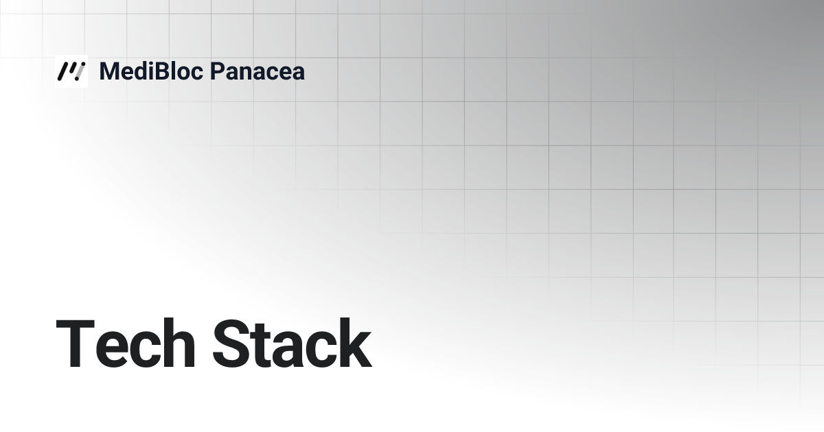 Tech Stack | MediBloc Panacea